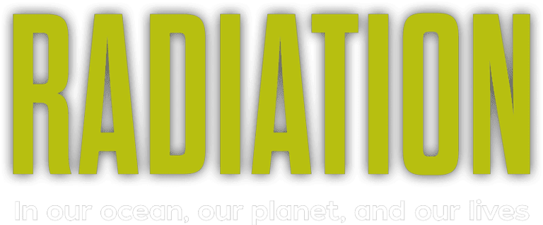 Radiation: In our ocean, our planet, and our lives – Woods Hole ...